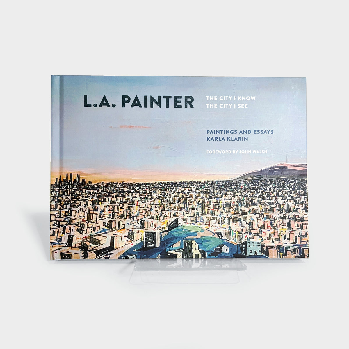 L.A. Painter: The City I Know/The City I See – The Library Store